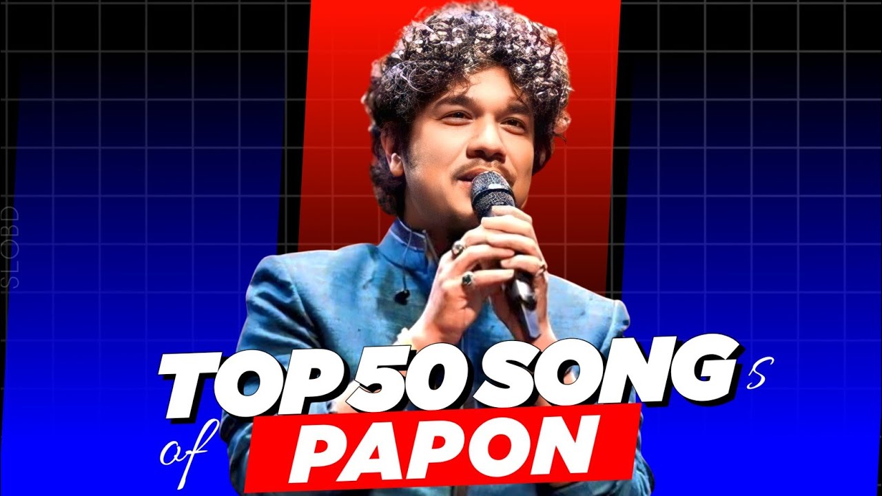Top 50 Songs Of Papon | Papon's Bollywood hits Song | SLOBD - YouTube