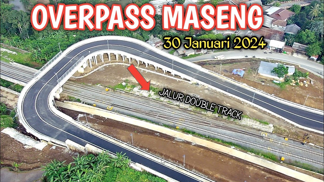 Update Overpass Maseng 30 januari 2024 || Sudah Jadi Tinggal ! Tapi tak ...