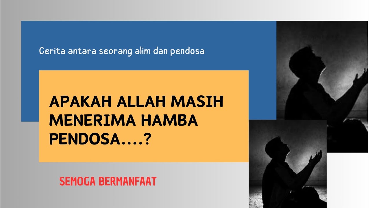 KALAM HIKMAH - APAKAH ALLAH MASIH MENERIMA DOSA HAMBA PENDOSA. - YouTube