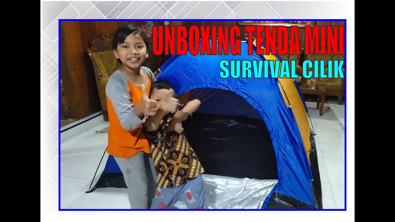 UNBOXING TENDA MINI || PETUALANG CILIK - YouTube