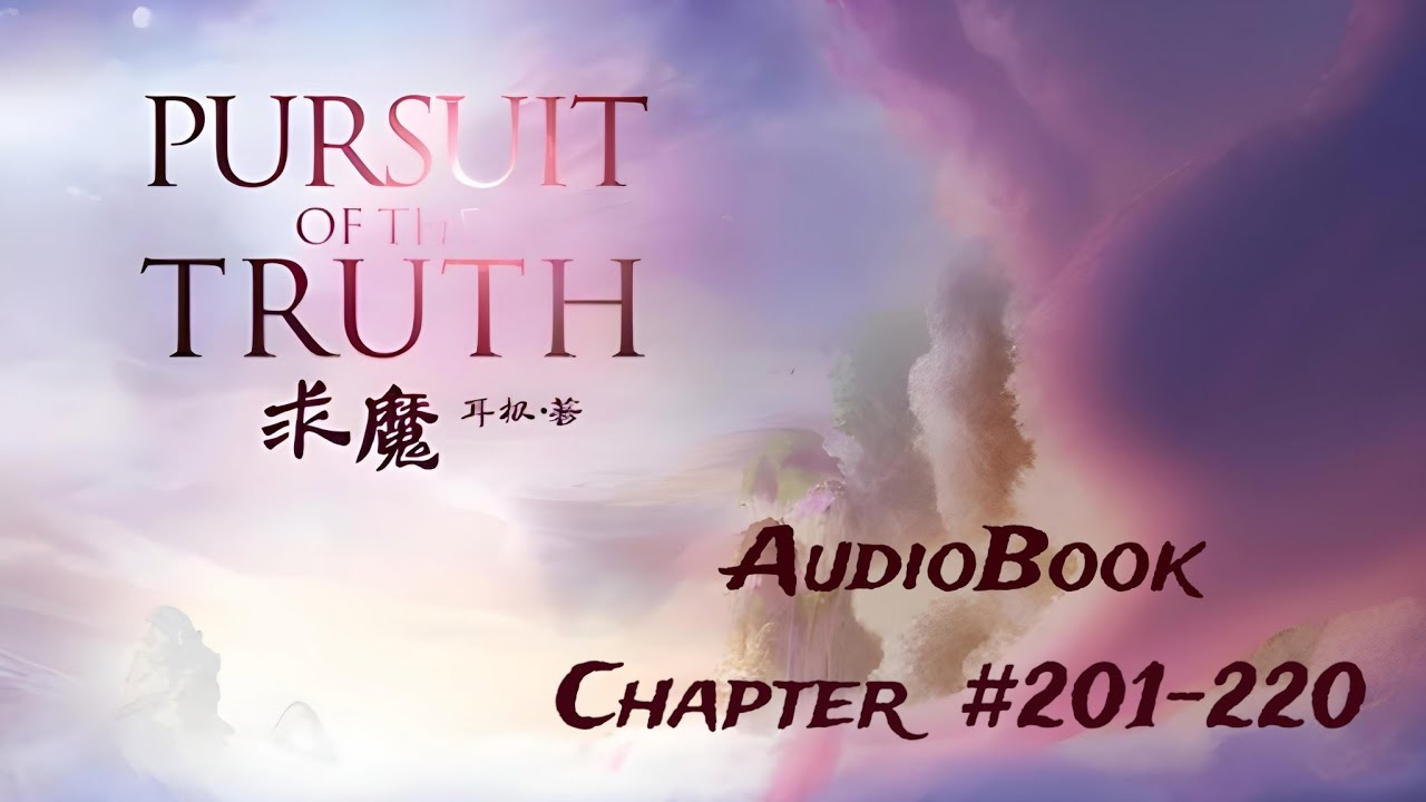 Pursuit of the Truth • 0201 • 0220 • Novel Audiobook [ English ] - YouTube