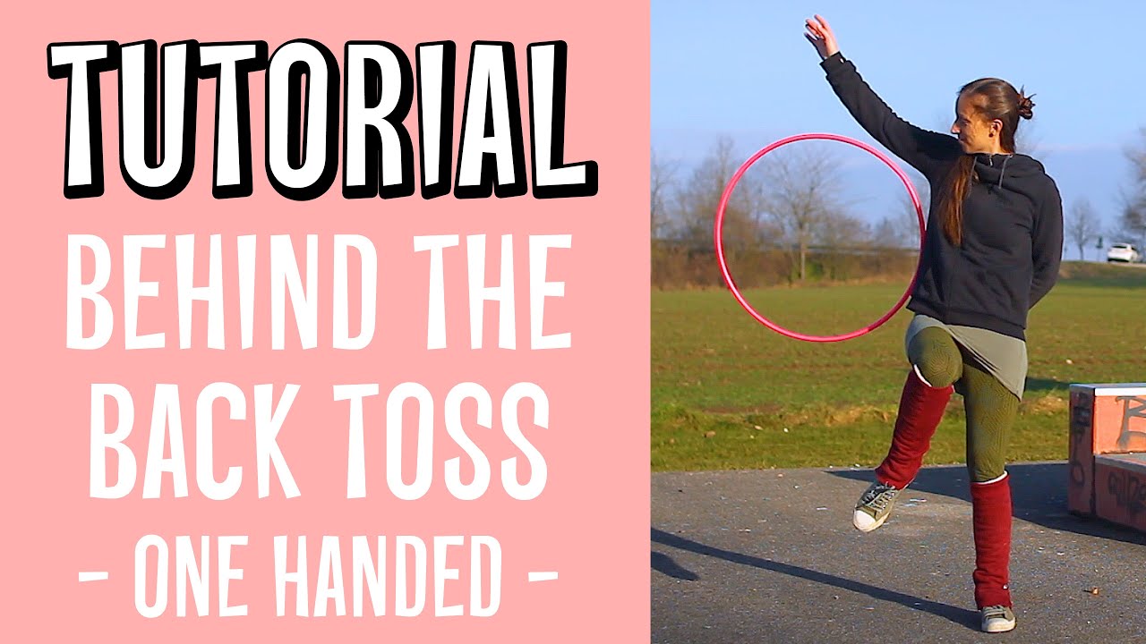 One Handed Behind the Back Toss (Hoopdance-Tutorial DEUTSCH) - YouTube