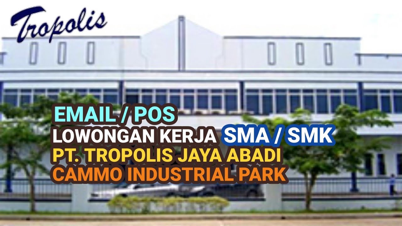 PT Tropolis Jaya Abadi Info Lowongan Kerja Batam hari ini Cammo ...