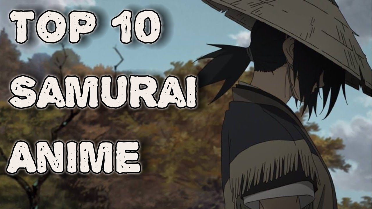 Top 10 Best Samurai Anime - YouTube