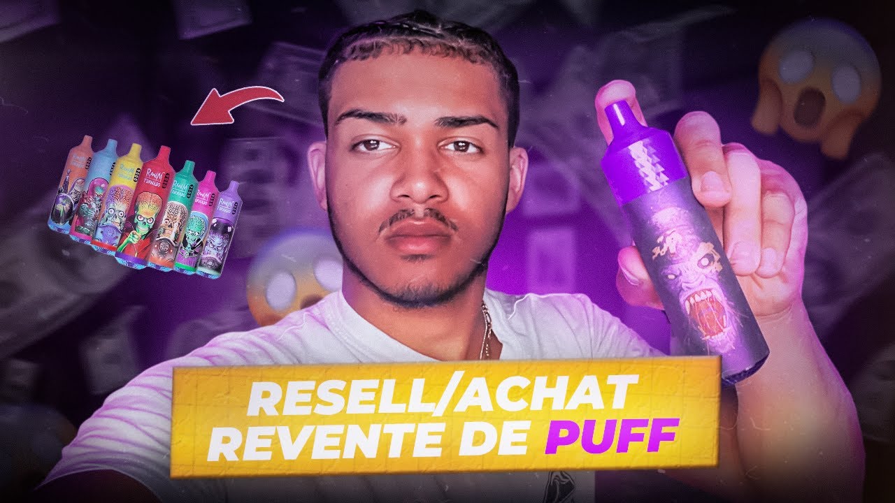 Comment Faire Du Resell De Puff (2024) - YouTube