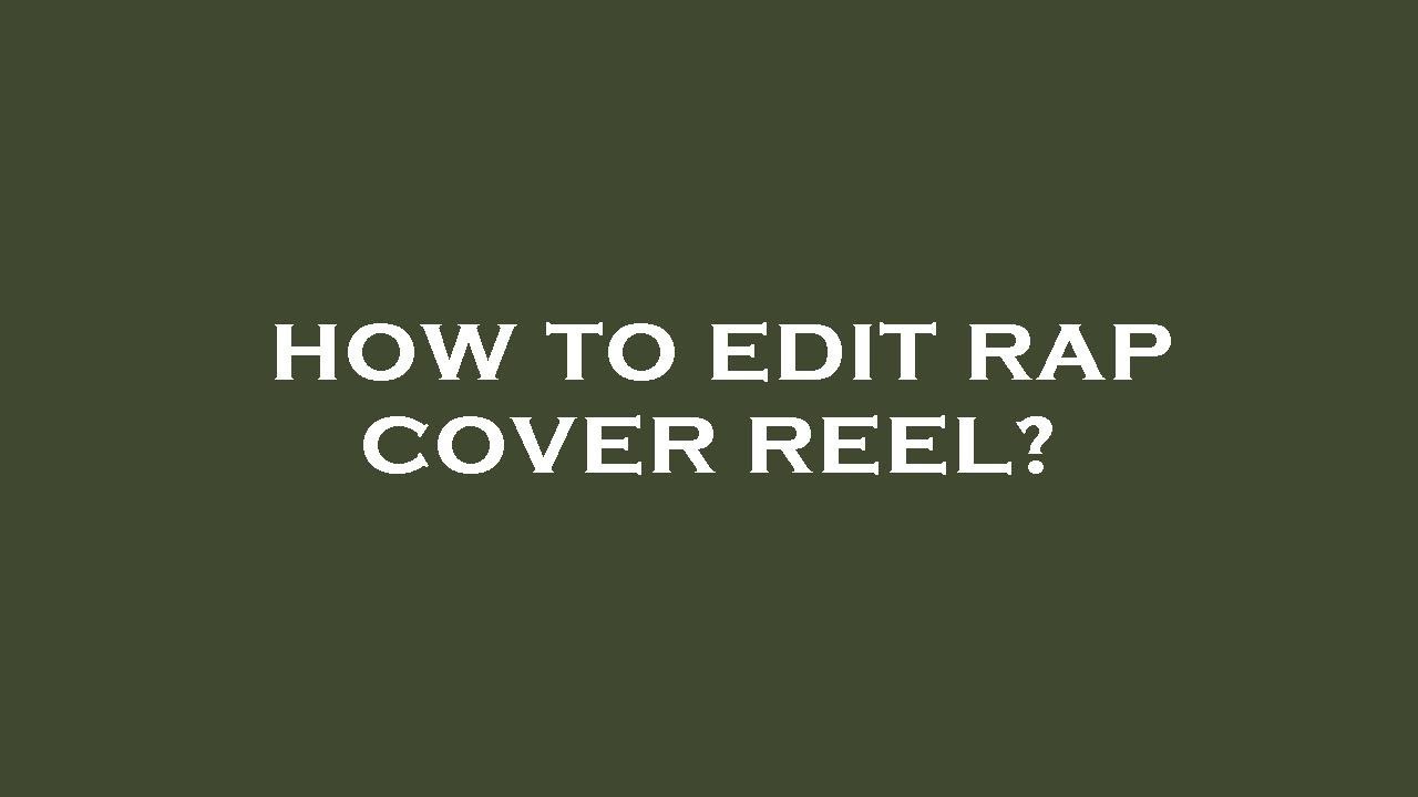 How to edit rap cover reel? - YouTube