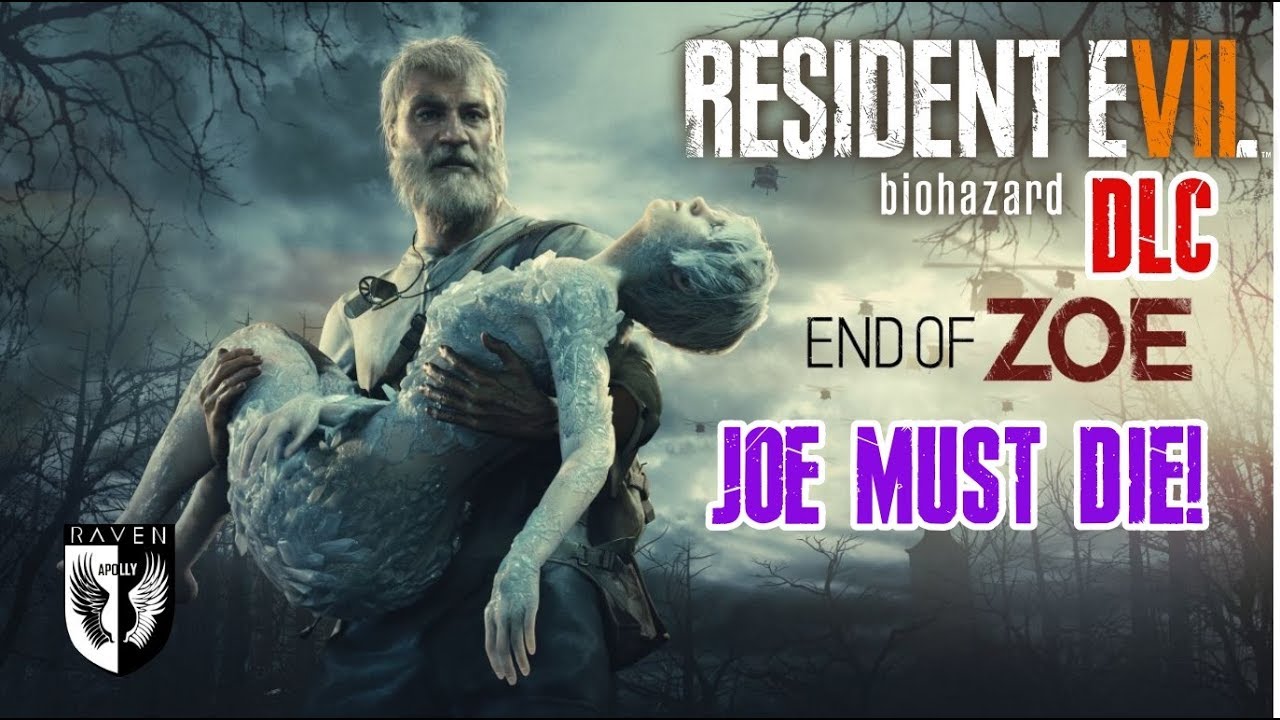 Resident Evil 7 - DLC - End Of Zoe - Joe Must Die Mode - YouTube