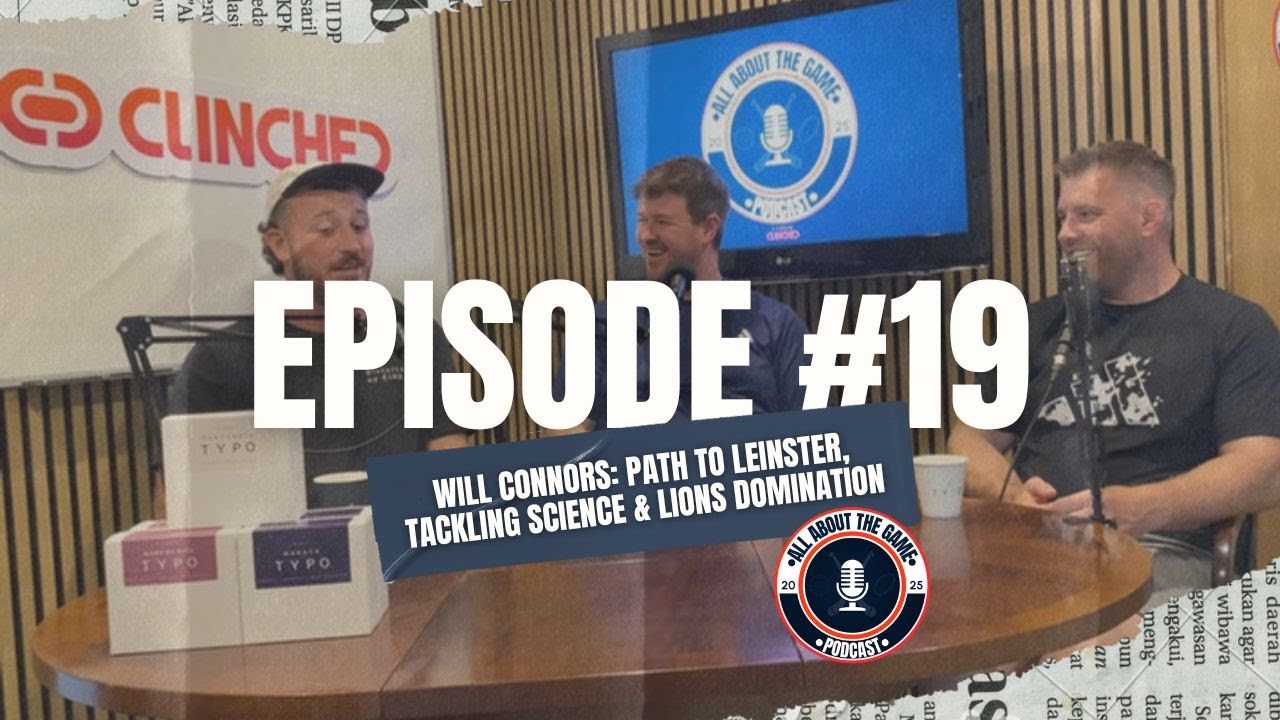 Will Connors: Path to Leinster, Tackling Science & Lions Domination ...