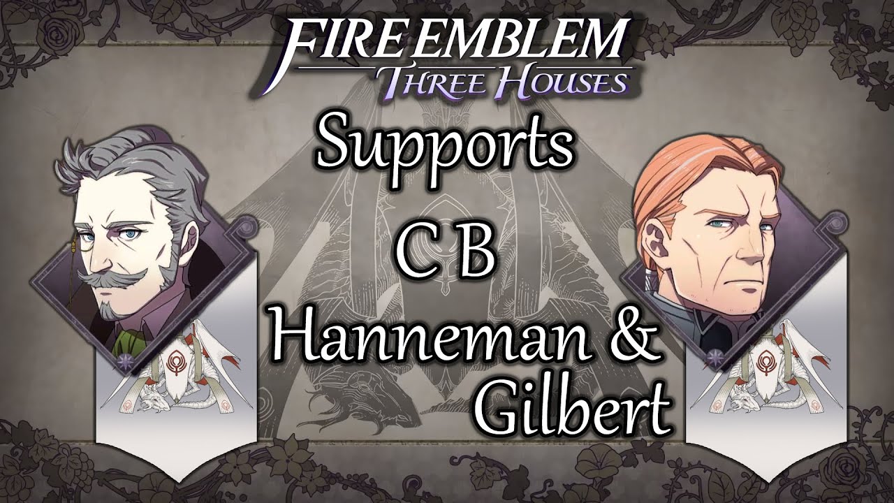 Fire Emblem: Three Houses: Hanneman & Gilbert - Support Conversations ...