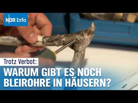 Bleirohre in Häusern: Verboten, aber noch vorhanden | NDR Info