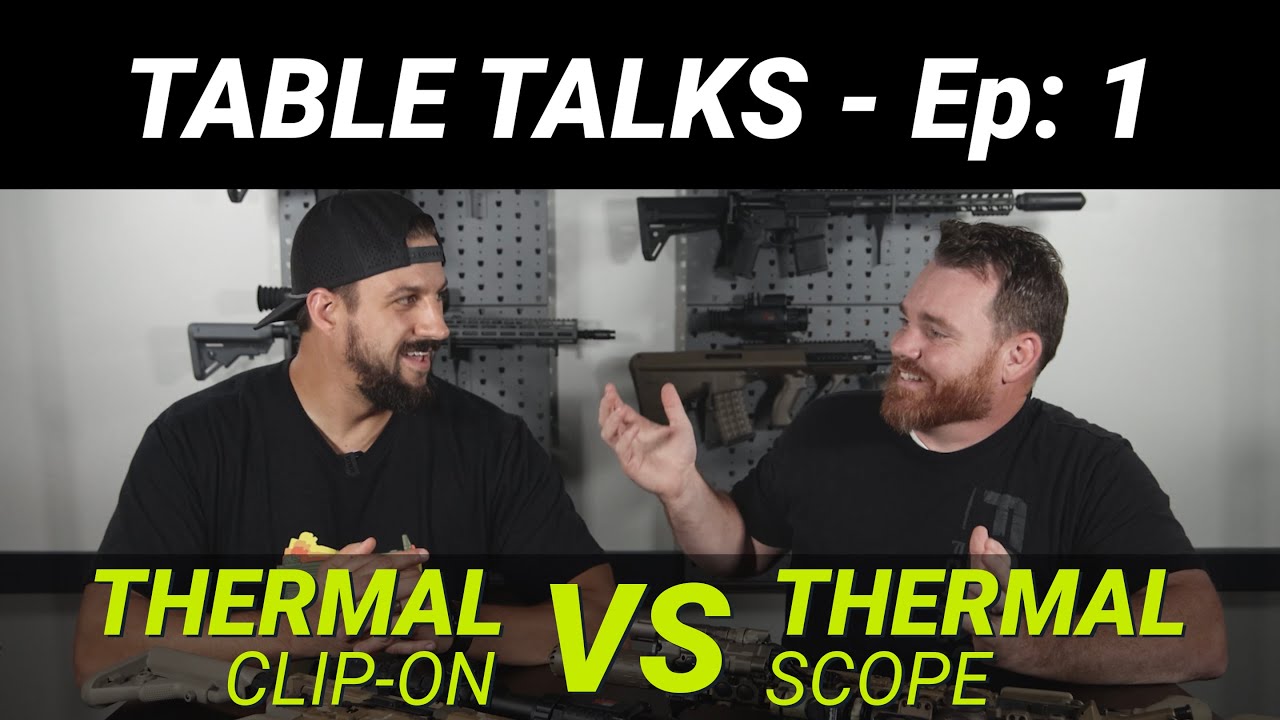 AGM Table Talks Ep 1: Thermal Clip-On vs Thermal Scope - YouTube