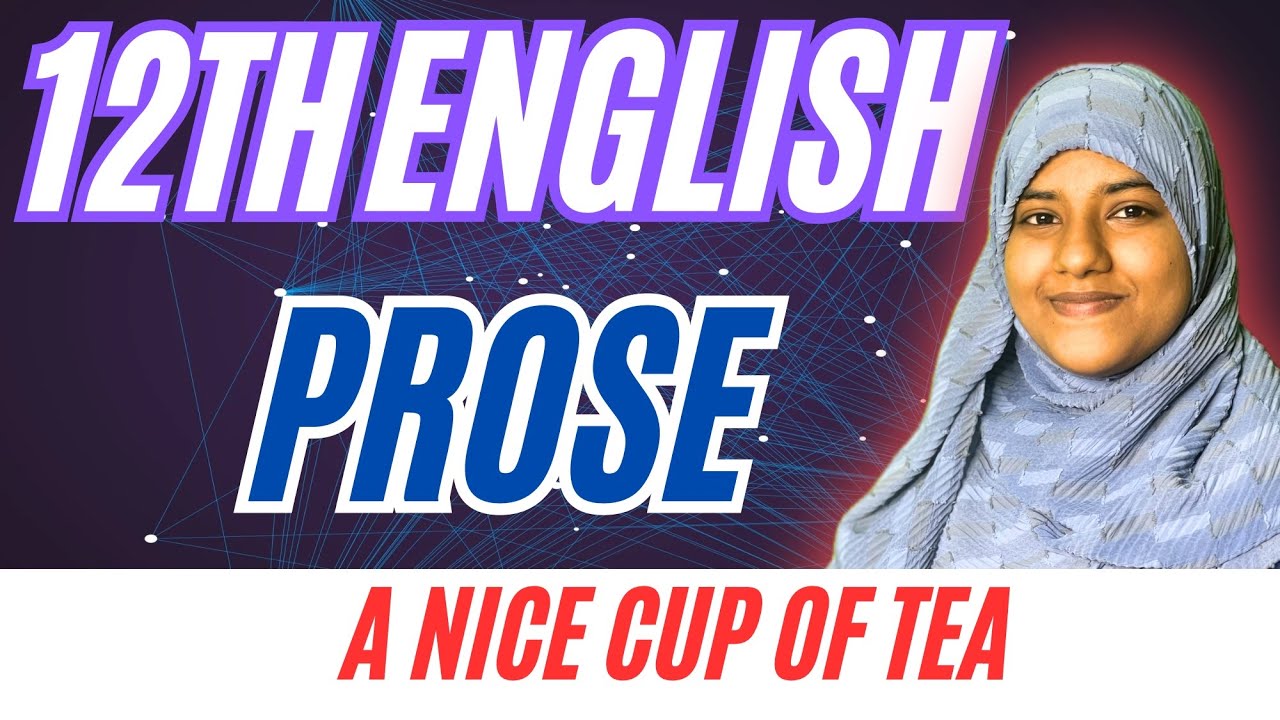 12TH ENGLISH A NICE CUP OF TEA PROSE PARAGRAPH | PARAGRAPH PRESENTATION ...