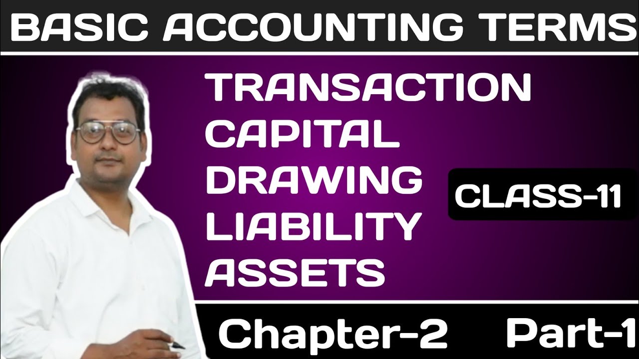 Basic Accounting Terms || Class-11 ||Business Transaction || Capital ...