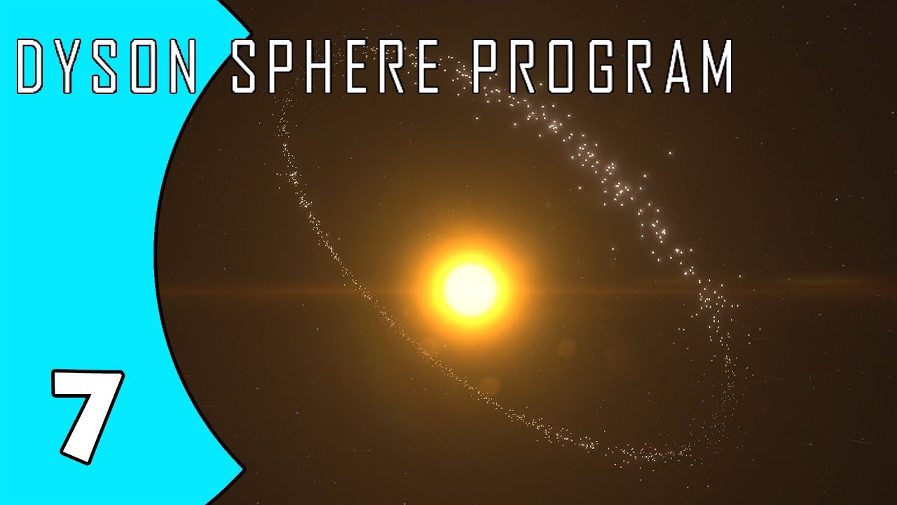 Dyson Sphere Program - E7 - Dyson Swarm - YouTube