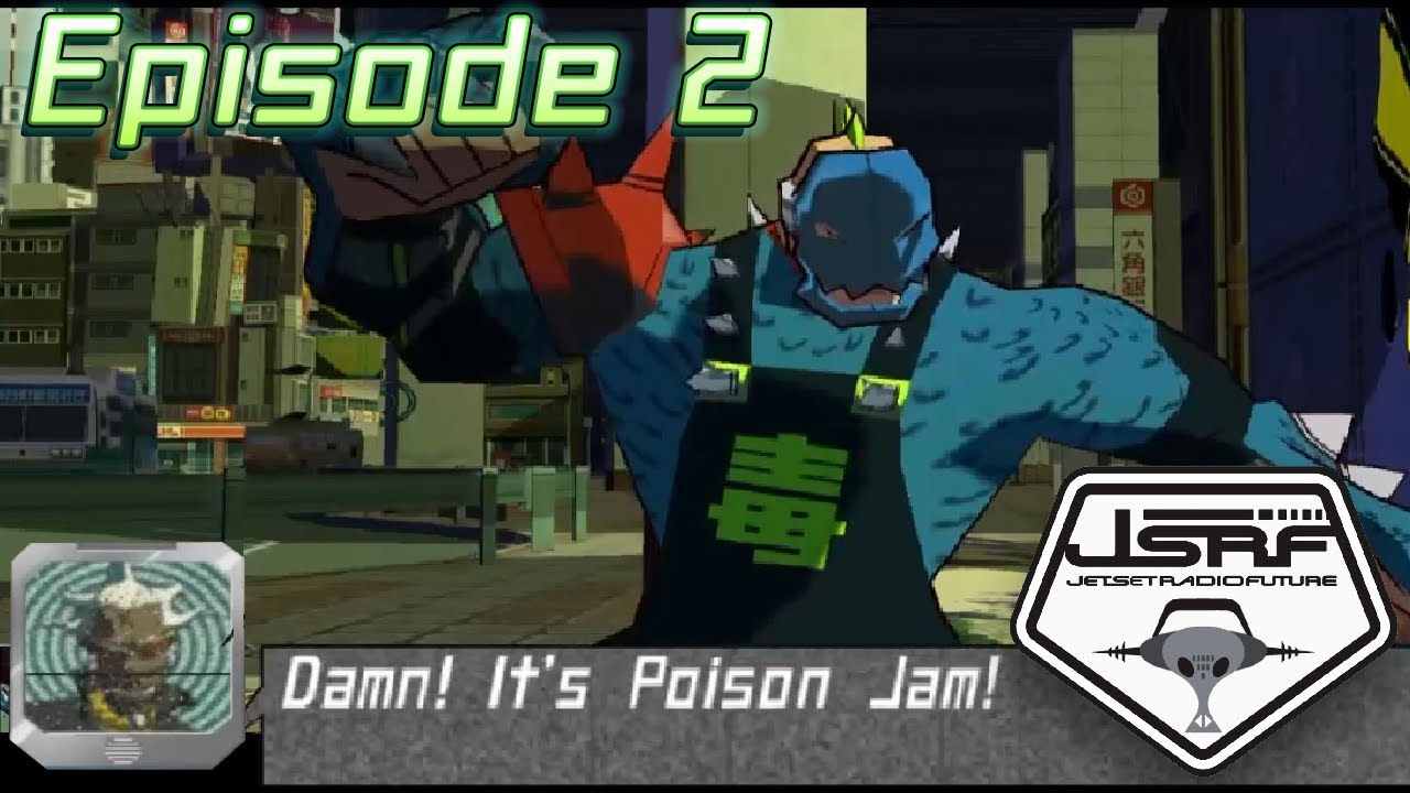 Jet Set Radio Future [2] - Damn! It's Poison Jam! - YouTube