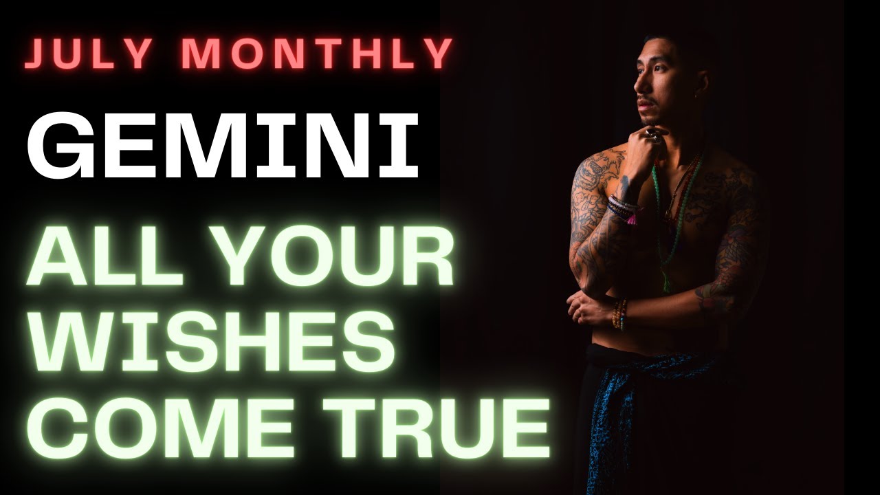 GEMINI ♊️ THIS WILL BE YOUR BEST MONTH! GEMINI ZODIAC SIGN JULY TAROT ...