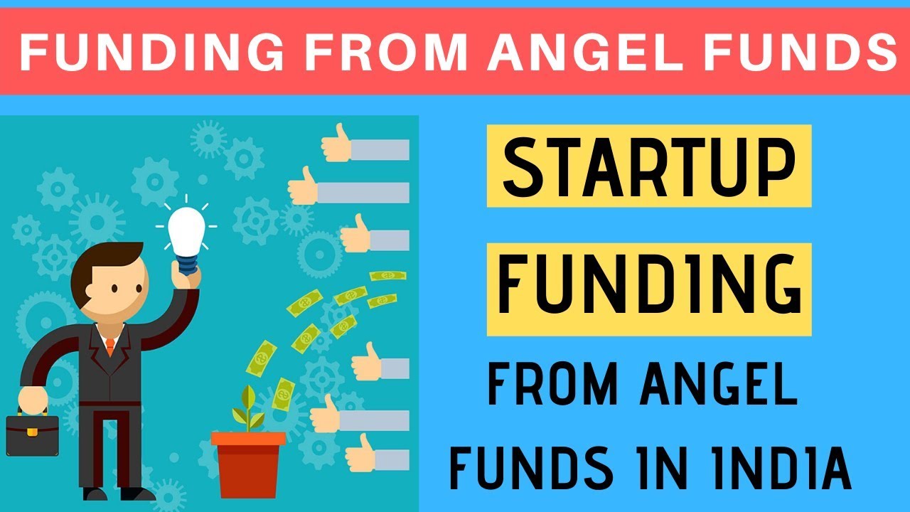 Startup Funding from Angel funds in India | Startup India | Angel Funds ...