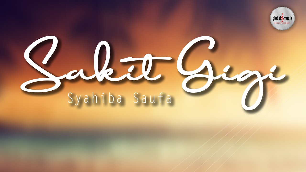 Syahiba Syaufa - Sakit Gigi (Lyric) - YouTube