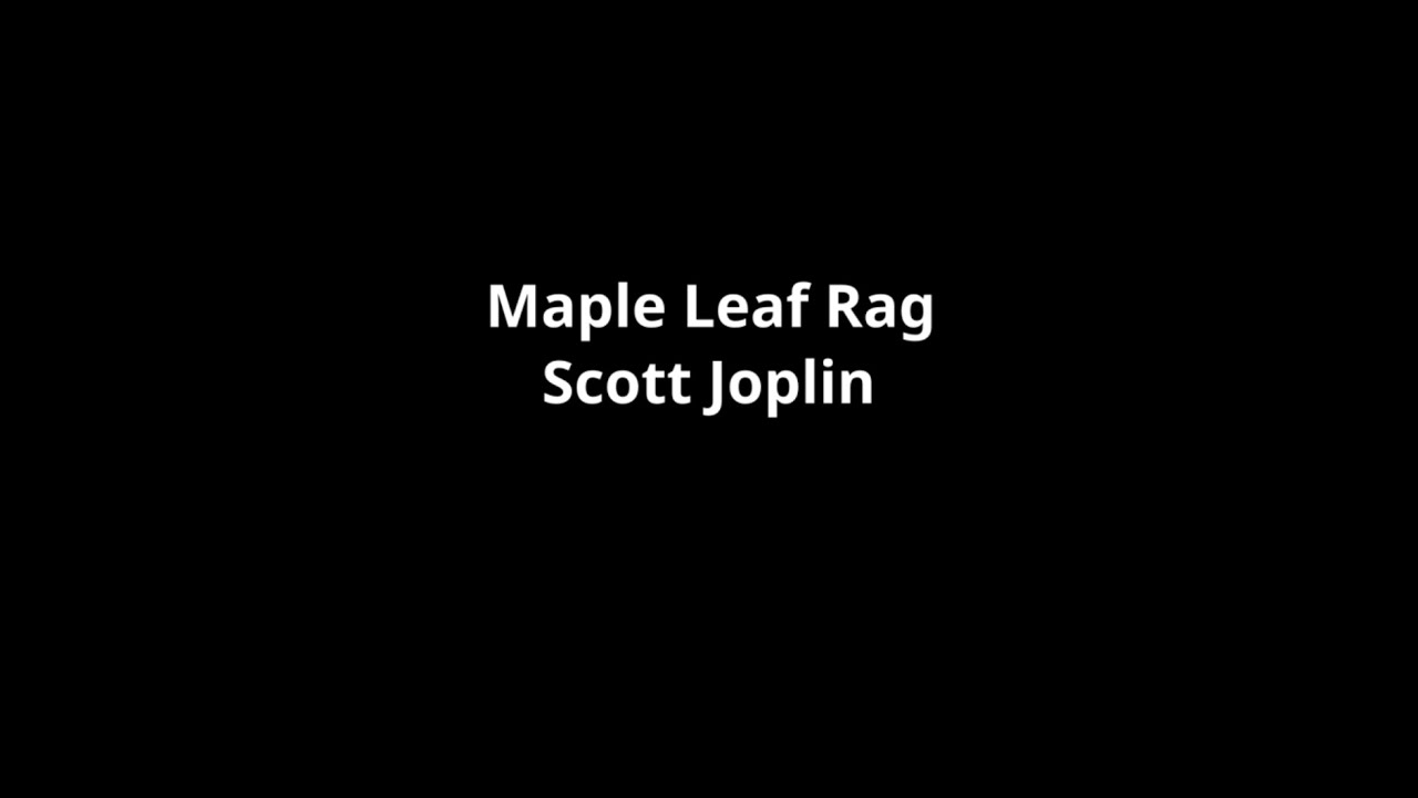 Scott Joplin - Maple Leaf Rag - YouTube
