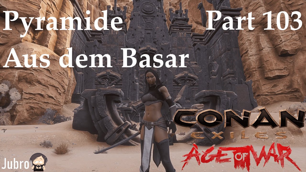 Conan Exiles - Age of War Kapitel 2 - deutsch - Part 103 -Pyramide aus ...