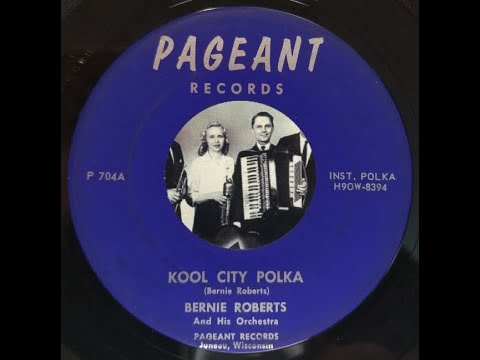 WISCONSIN POLKA: Bernie Roberts / Kool City Polka / Pageant 704 / 1957 ...