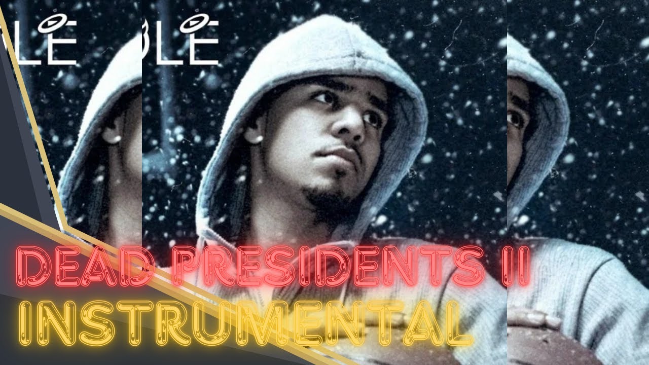 J. Cole - Dead Presidents II INSTRUMENTAL - YouTube