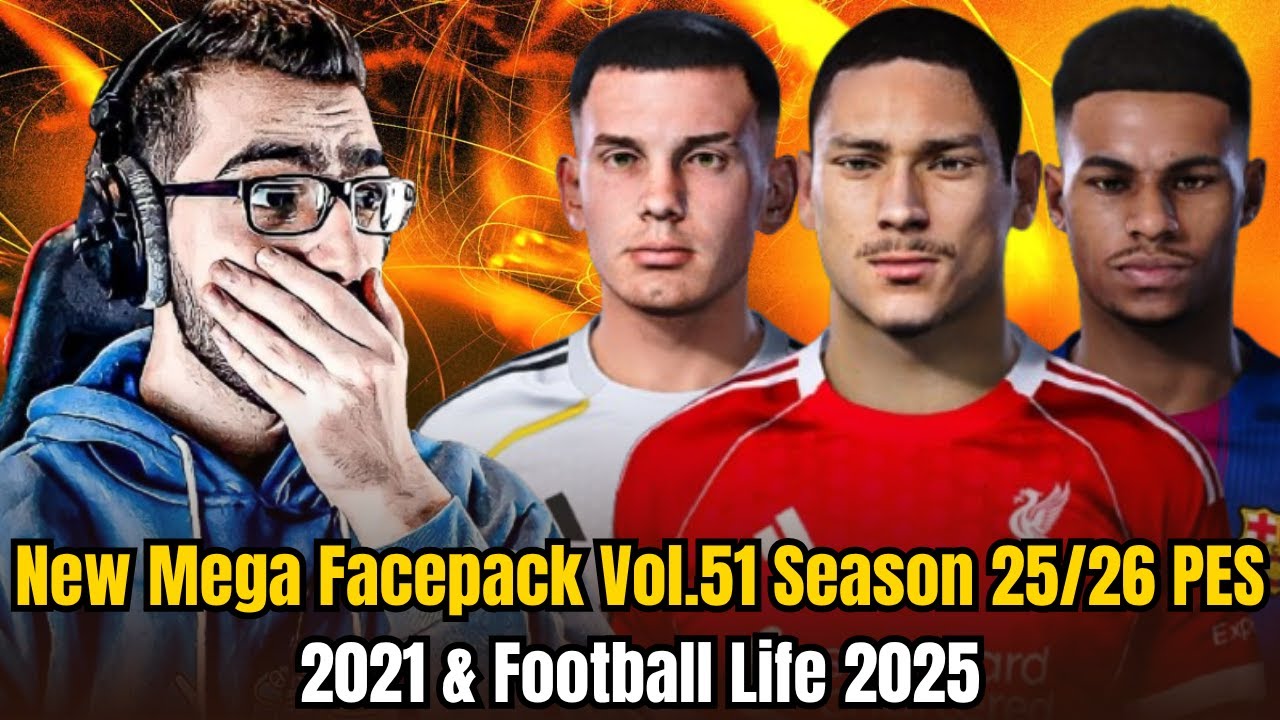 🧠 Mega Facepack Vol.51 – Real Faces Season 25/26 | PES 2021 & FL25 ...