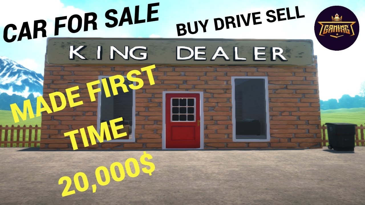 I MADE MY FIRST 20,000$ IN KING DEALER | CAR FOR SALE SIMULATOR #2 ...