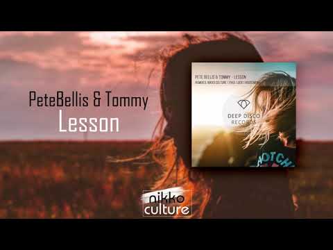 Pete Bellis & Tommy - Lesson (Nikko Culture Remix)