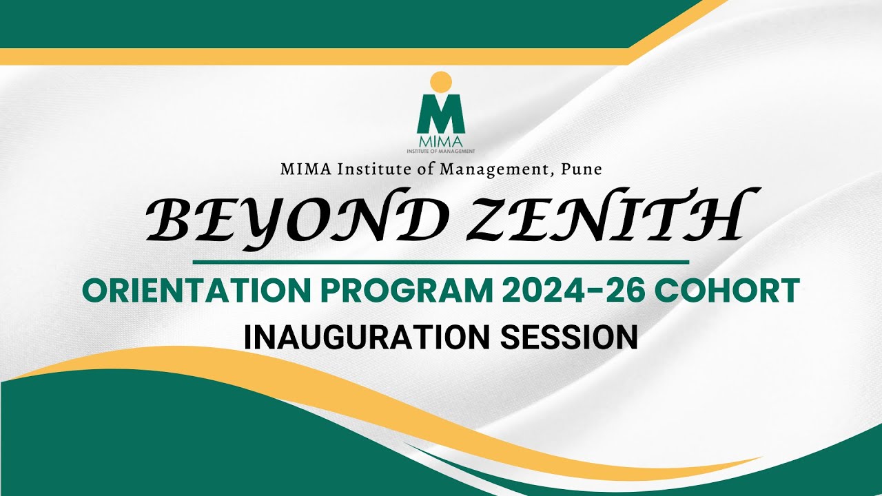 MIMA Institute of Management is live for Beyond Zenith, Orientation ...