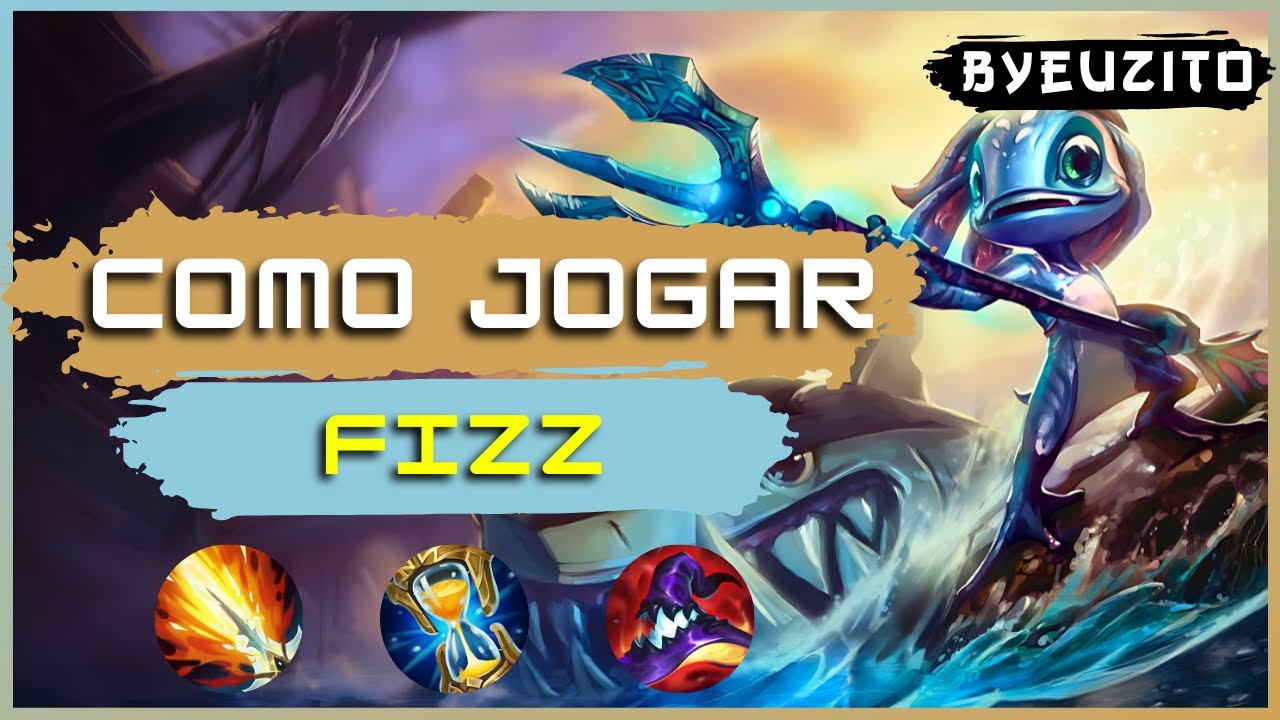 COMO JOGAR DE FIZZ [ATUALIZADO] | League of Legends - YouTube