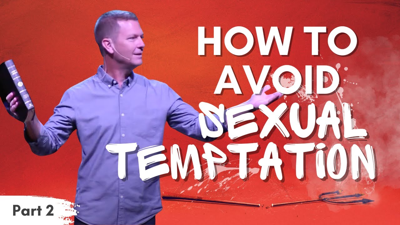 How To Avoid Sexual Temptation || "Temptation" - Part 2 - YouTube
