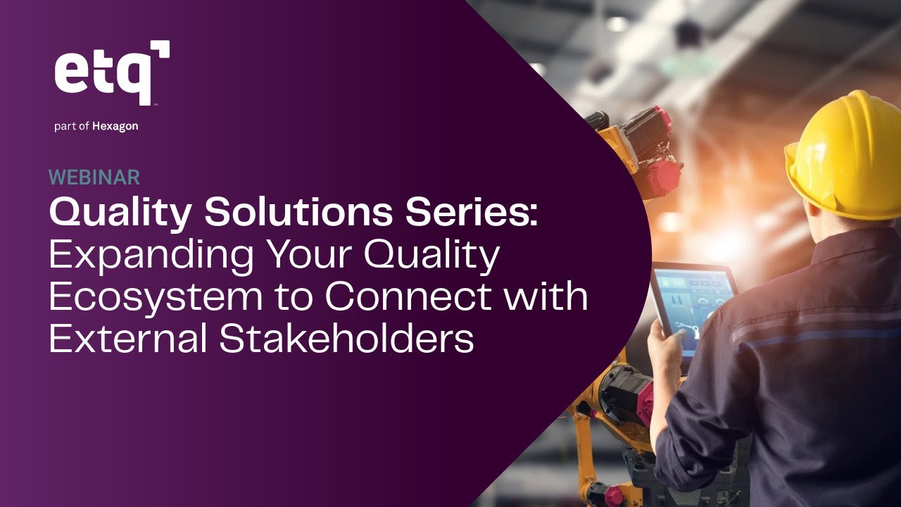 Quality Solutions Series: Expanding Your Quality Ecosystem to Connect ...