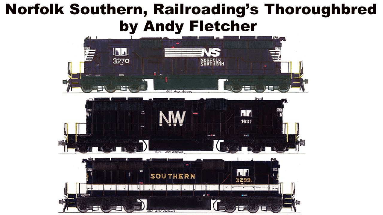 "Norfolk Southern, Railroading's Thoroughbred" by Andy Fletcher # ...