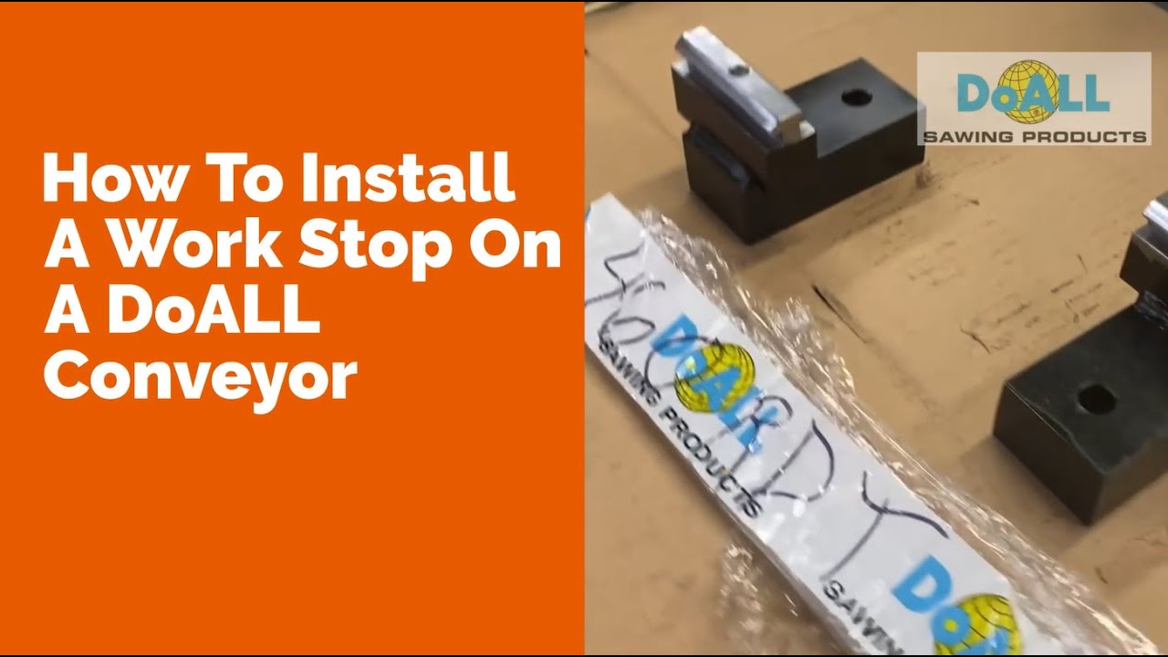 How to install work stop on a DoALL conveyor | DoALL Sawing Products ...