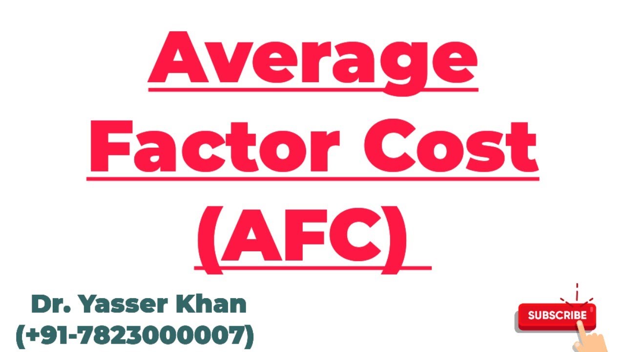 Average Factor Cost | AFC | Meaning Of Average Factor Cost | Economics ...