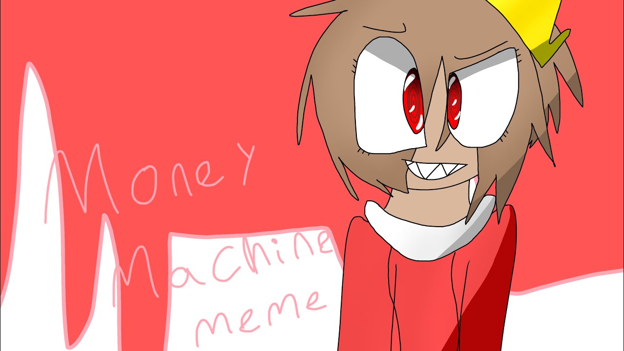 Money machine meme - YouTube
