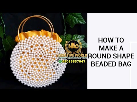 HOW TO MAKE A ROUND SHAPE BEADED BAG // DIY Detailed Beaded bag ...