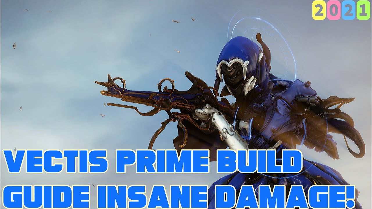 Warframe- Vectis Prime Build 2021 Guide [3 forma] | Update 30.5 - YouTube