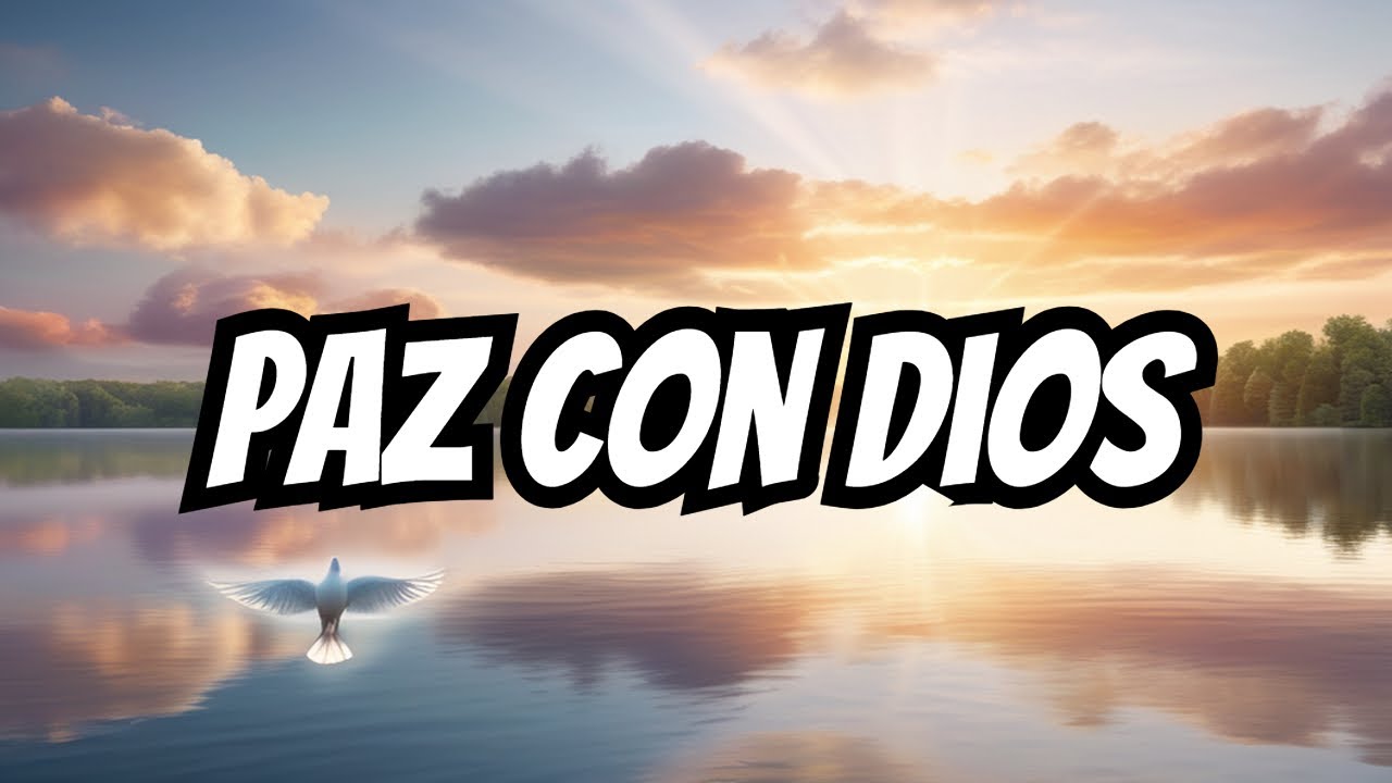 Paz Verdadera Con Dios #cristovive - YouTube