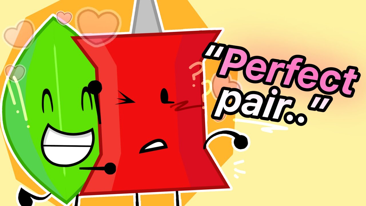 [🍃📌] “𝐏𝐞𝐫𝐟𝐞𝐜𝐭 𝐏𝐚𝐢𝐫..” (LEAFPIN BFDI) - YouTube