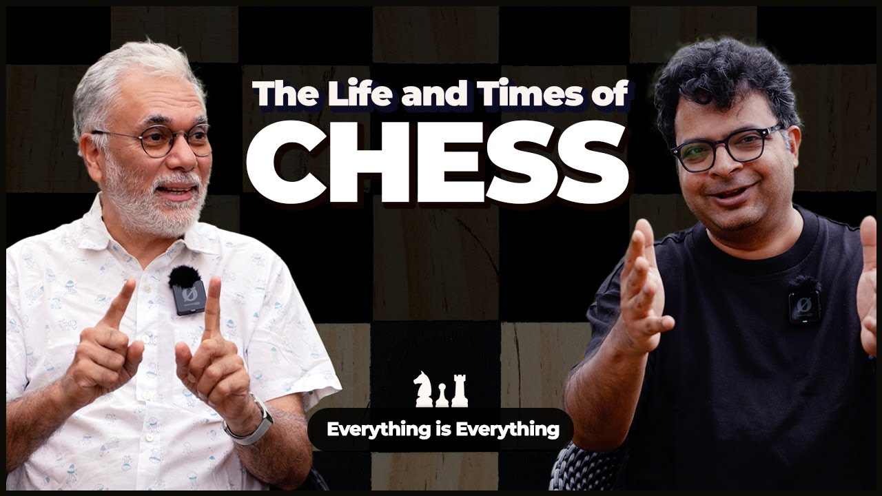 The Life and Times of Chess | Episode 52 | Everything is Everything ...