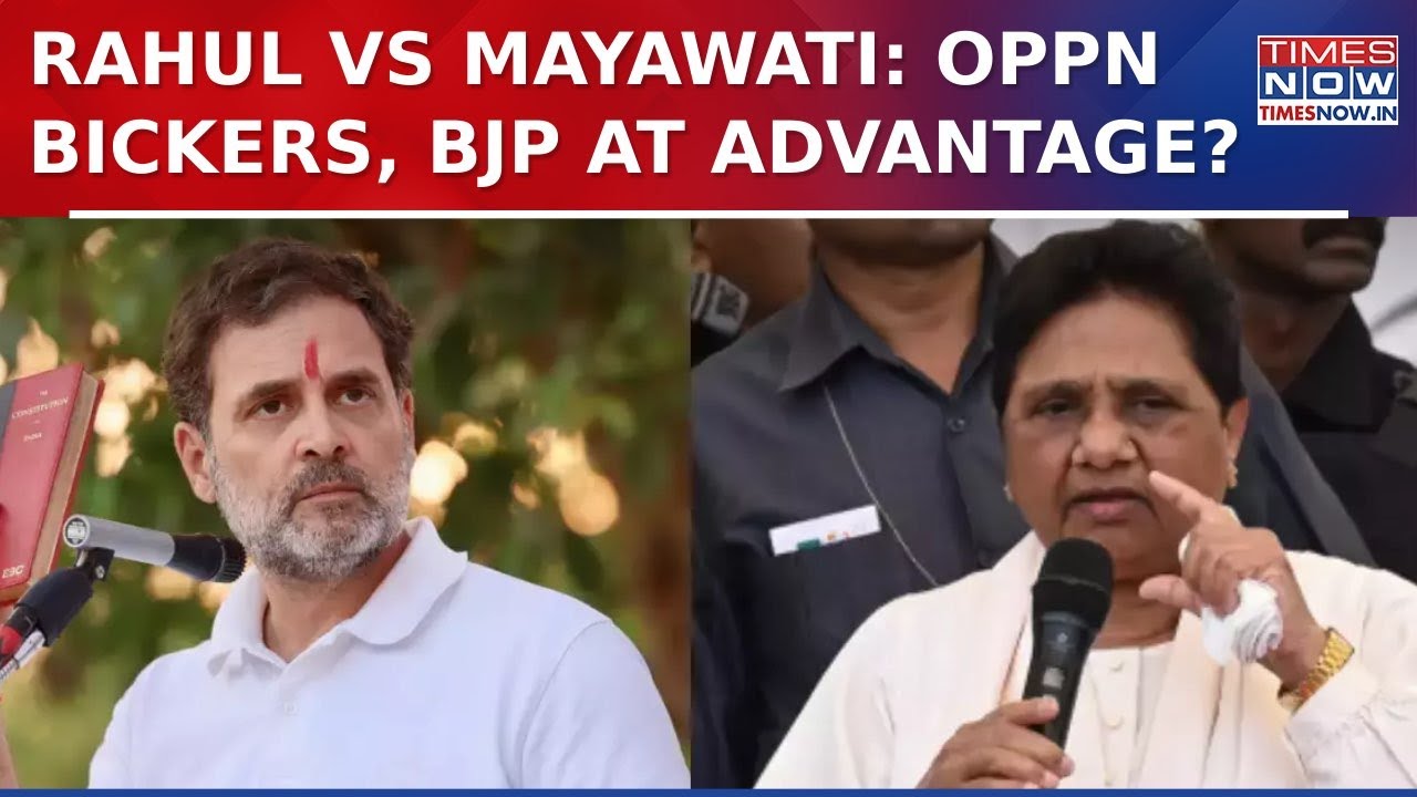 Rahul Gandhi Finds New Excuse: Blames BSP Boss For Opposition Failure ...