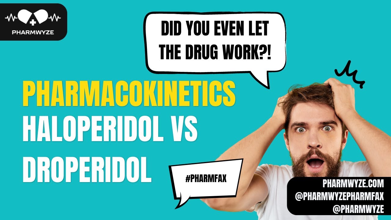 Haloperidol vs Droperidol: Pharmacokinetics - #PHARMFAX - YouTube