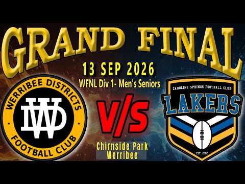 WFNL Seniors - Werribee Districts v Caroline Springs - GRAND FINAL on 19 September 2026