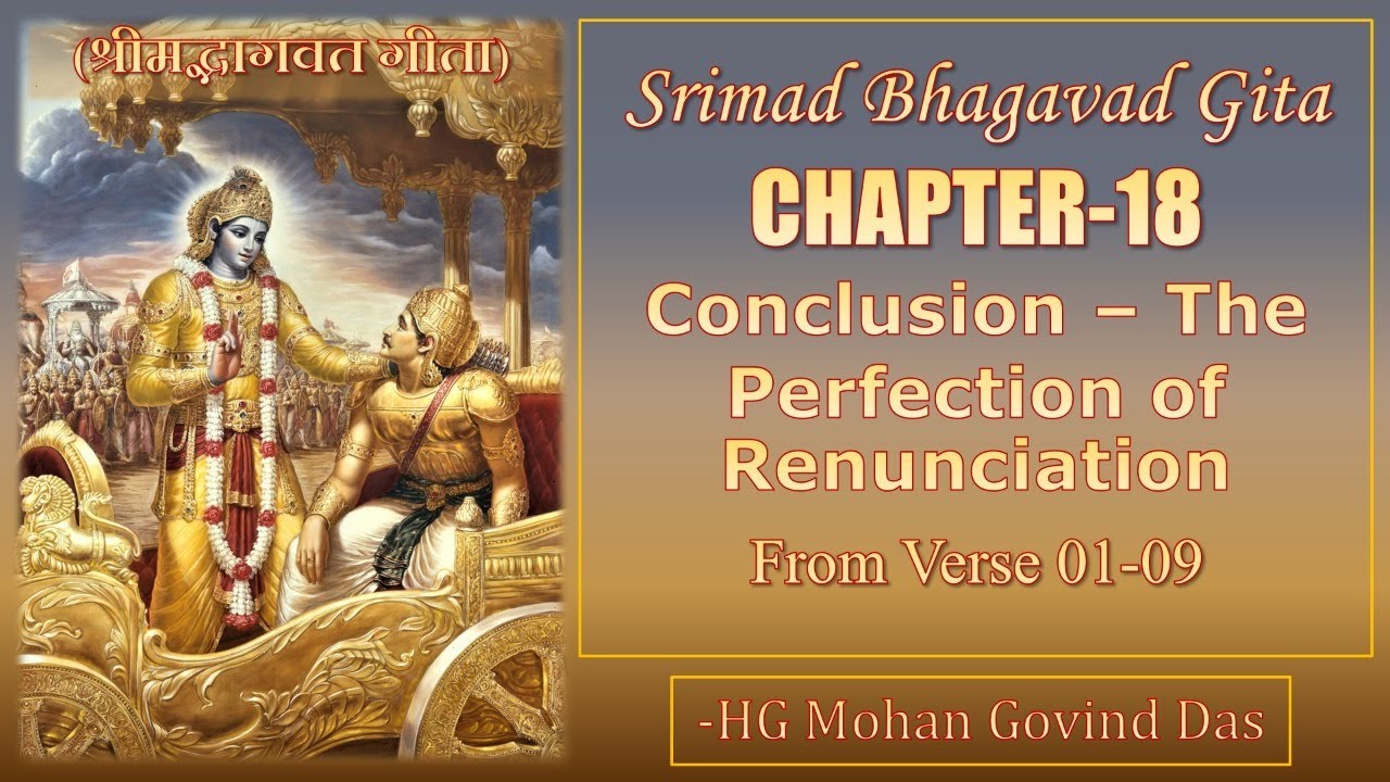 Chapter-18 Conclusion – The Perfection of Renunciation_Bhagavad Gita ...