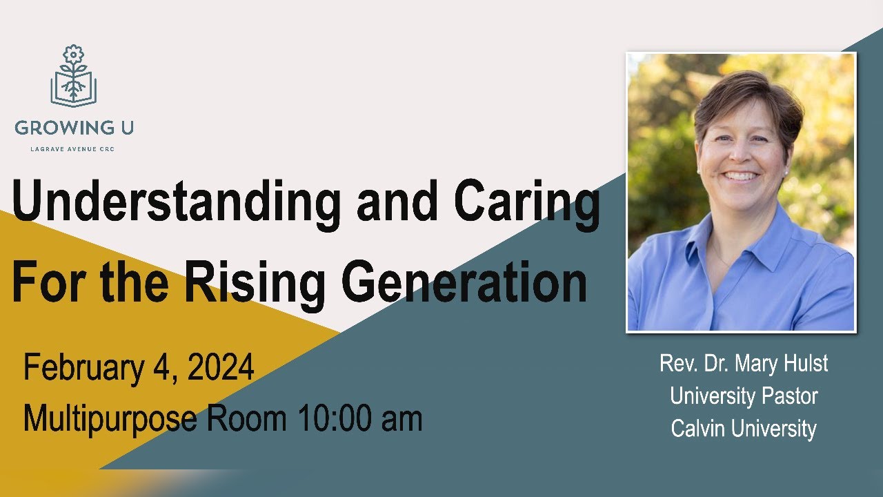 Understanding and Caring for the Rising Generation - YouTube