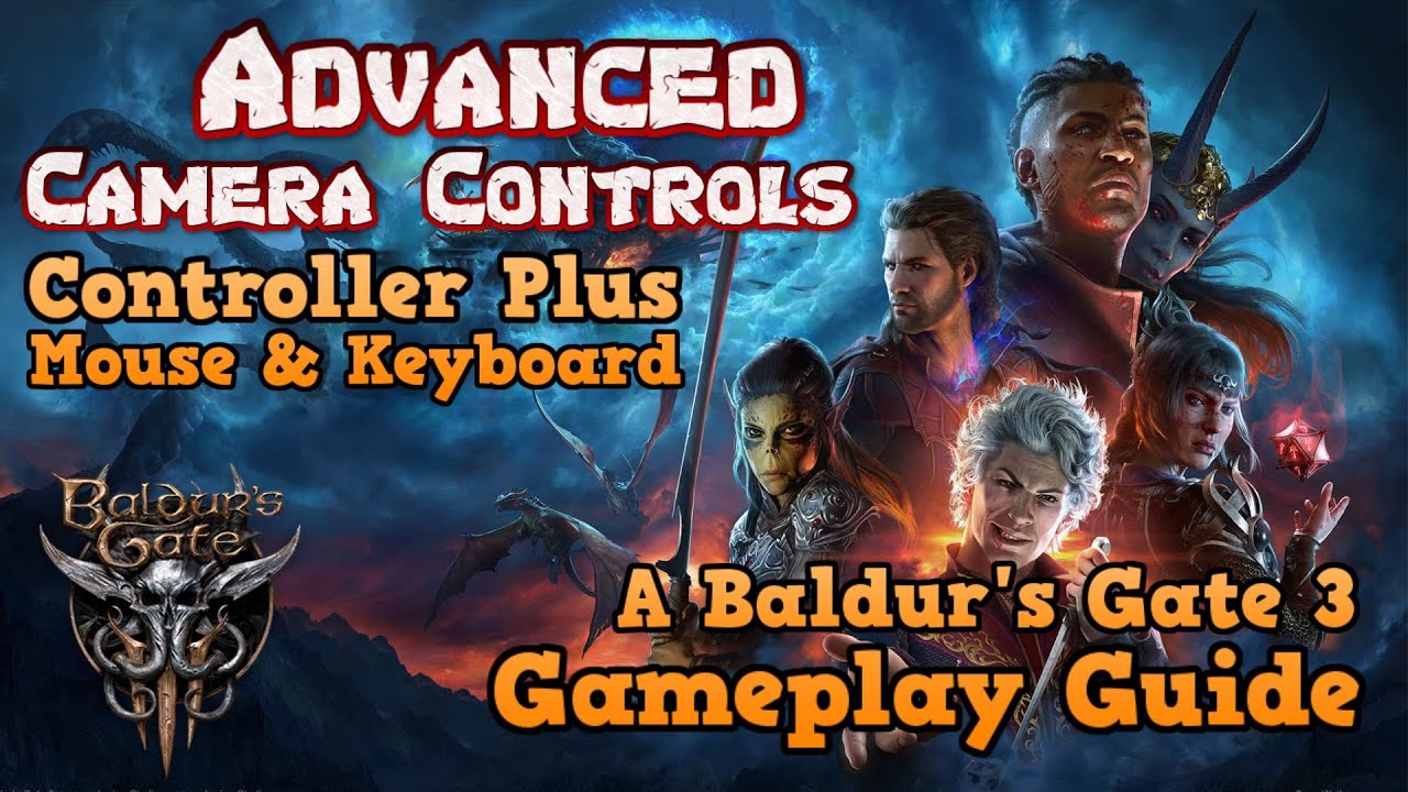 Advanced Guide On How To Use The Camera Controls & Settings in Baldur's ...