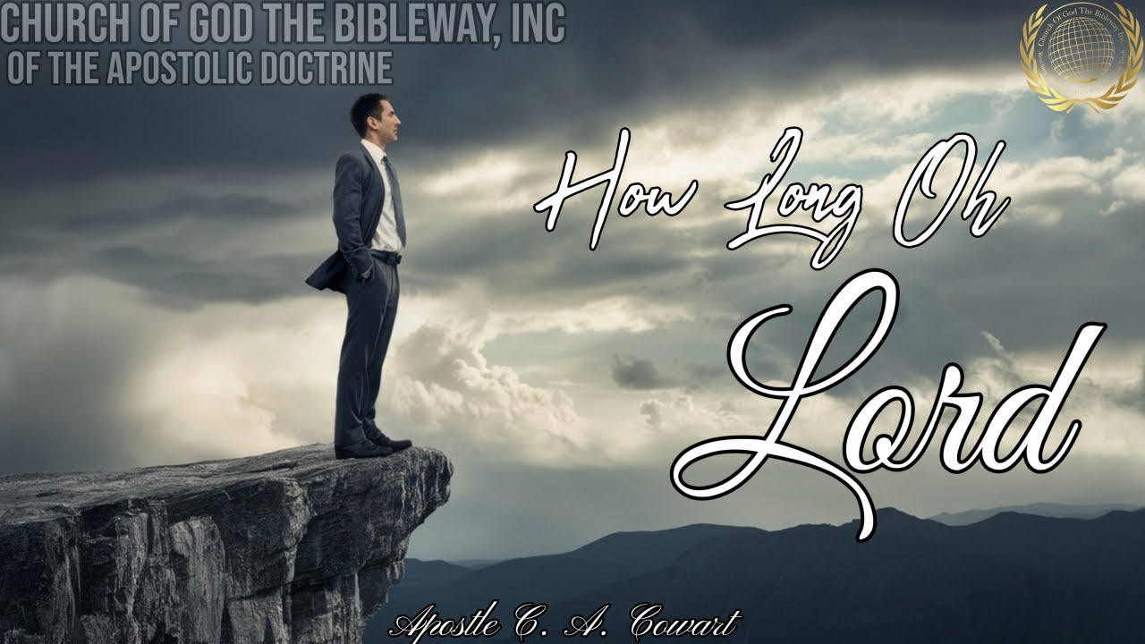 How Long, Oh Lord - Apostle C. A. Cowart - YouTube