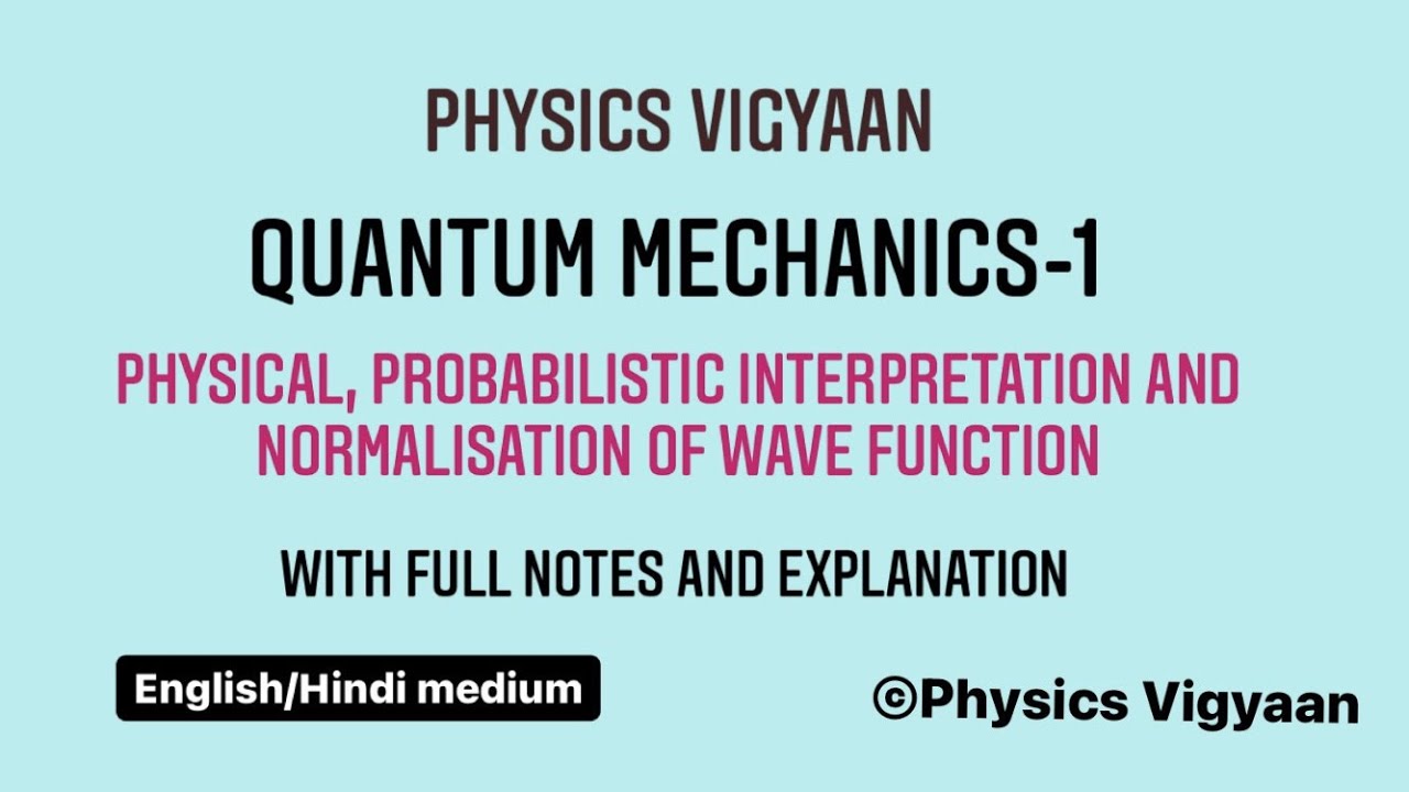 PHYSICAL,PROBABILISTIC, INTERPRETATION AND NORMALISATION OF WAVE ...